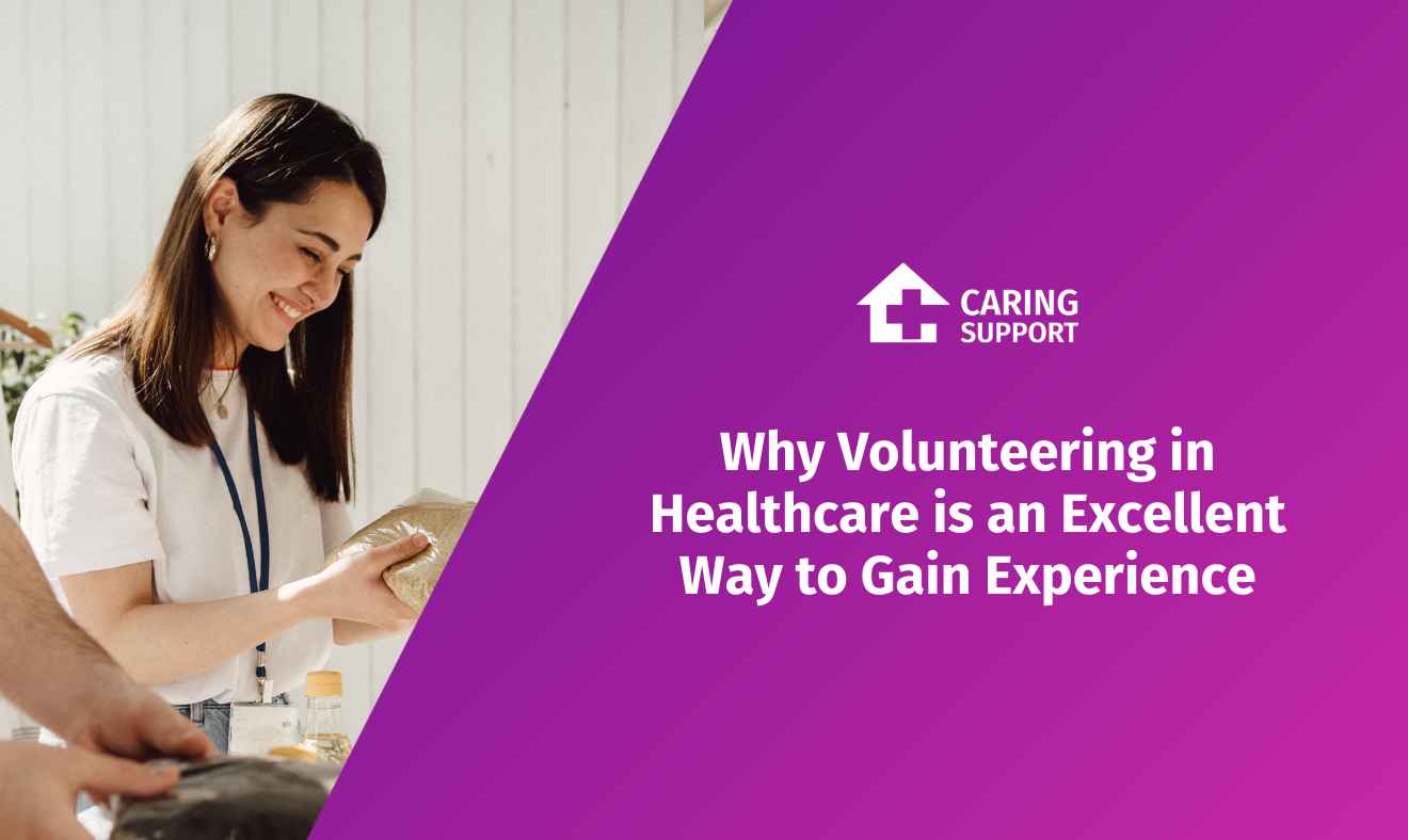 Why Volunteering in Healthcare is an Excellent Way to Gain Experience ...