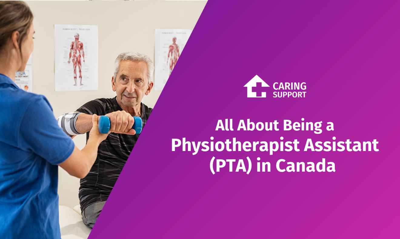 All About Being a Physiotherapist Assistant (PTA) in Canada | Caring ...