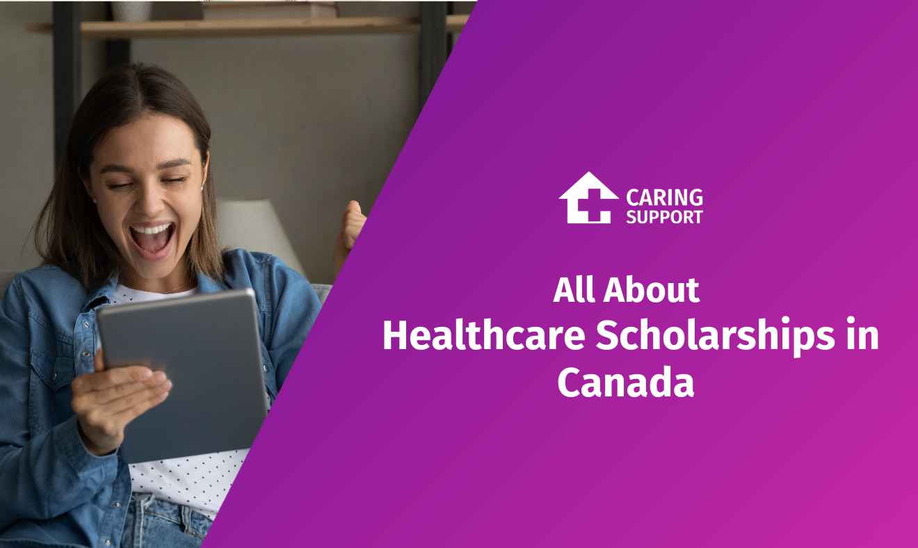 All About Healthcare Scholarships in Canada | Caring Support