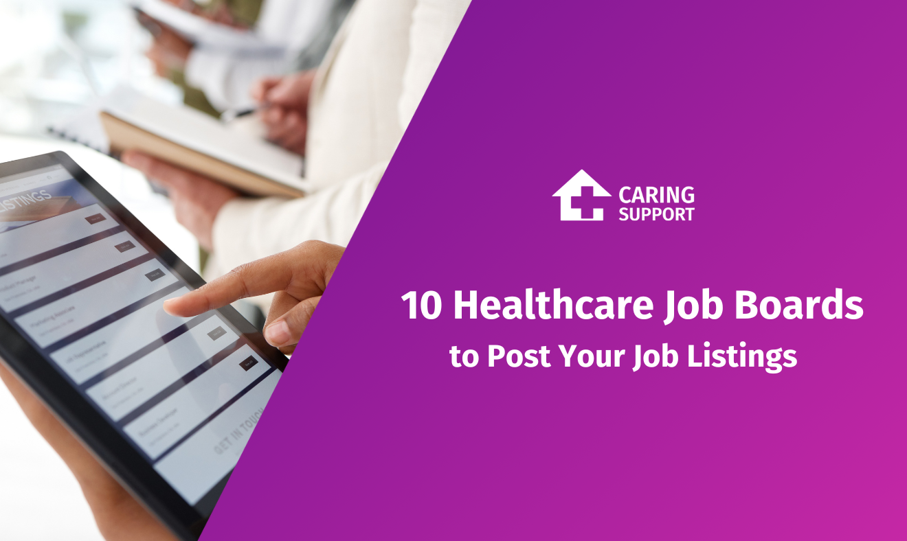 10 Healthcare Job Boards to Post Your Job Listings | Caring Support