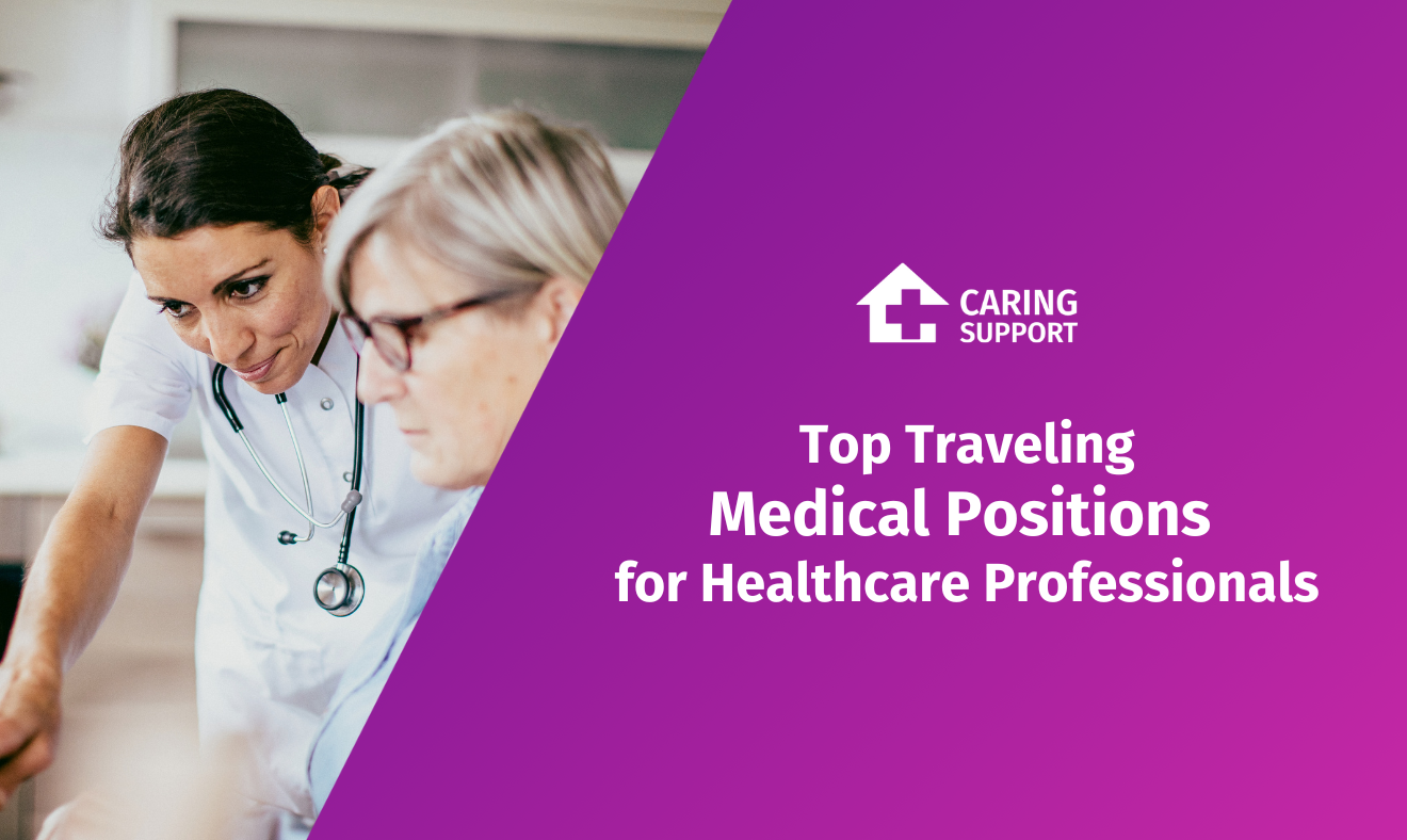 Top Traveling Medical Positions for Healthcare Professionals | Caring ...