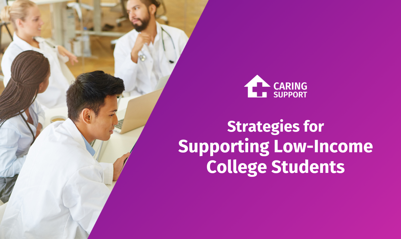 Strategies for Supporting Low-Income College Students | Caring Support