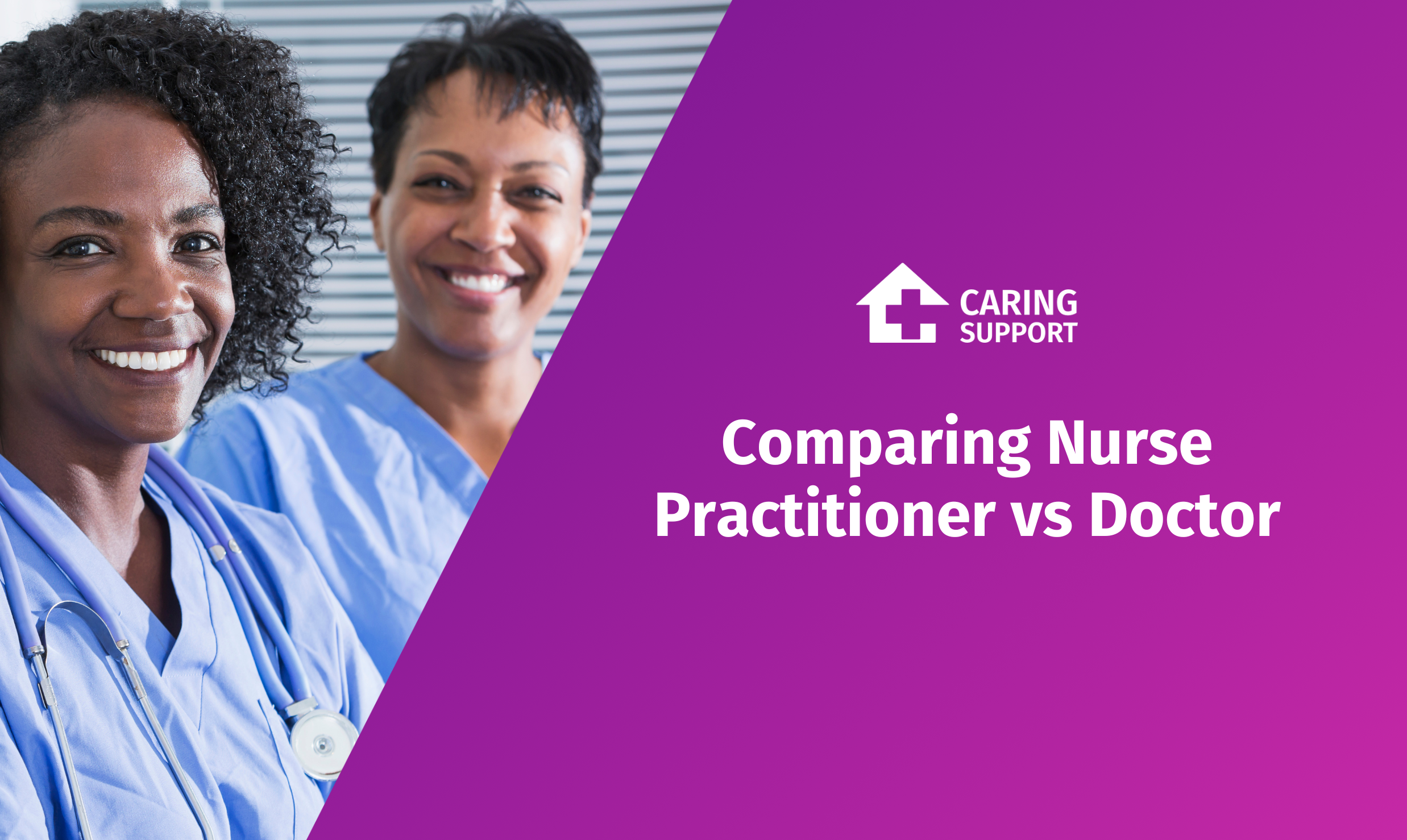 Comparing Nurse Practitioner vs Doctor | Caring Support