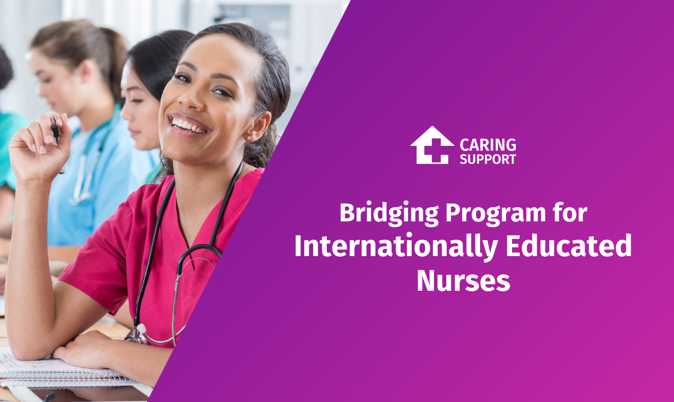 Bridging Program for Internationally Educated Nurses | Caring Support