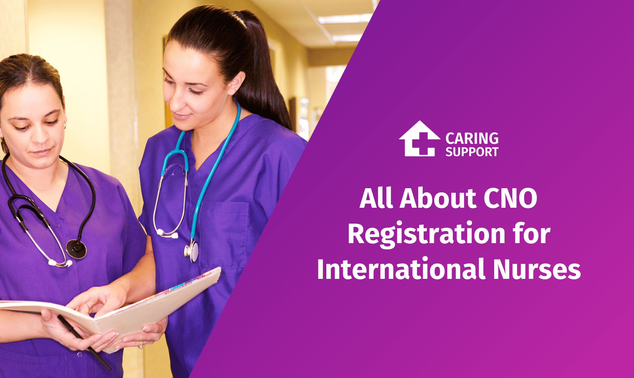 All About CNO Registration for International Nurses | Caring Support