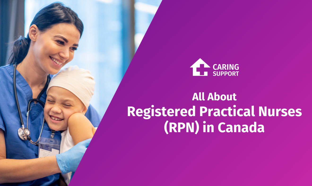 All About Registered Practical Nurses (RPN) in Canada | Caring Support