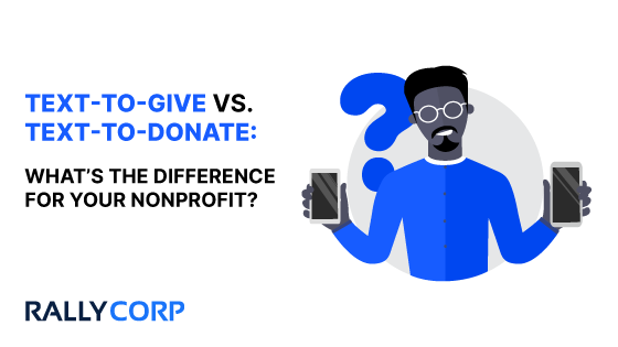 Text-to-Give vs. Text-to-Donate: What’s the Difference for Your ...