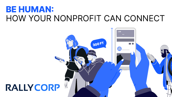 Be Human: How Your Nonprofit Can Connect