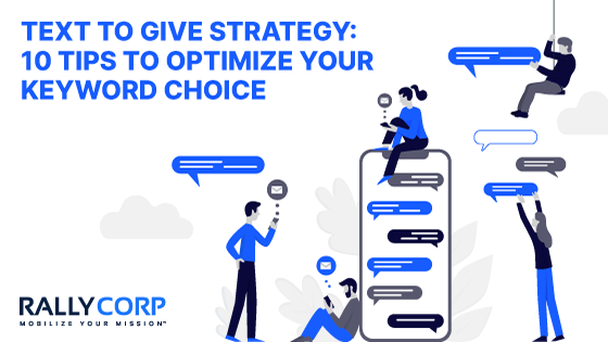 Text to Give Strategy: 10 Tips to Optimize Your Keyword Choice
