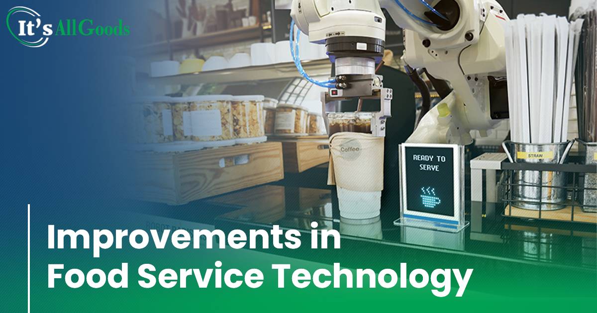 Improvements in Food Service Technology
