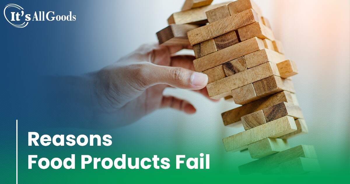 Reasons Food Products Fail