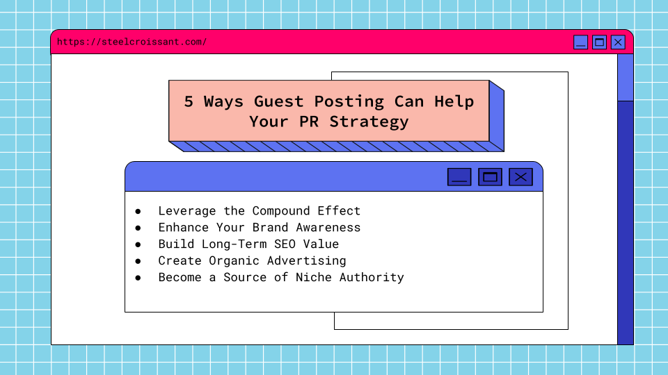 5 Reasons Guest Posting Will Enhance Your Digital PR Strategy | Steel ...