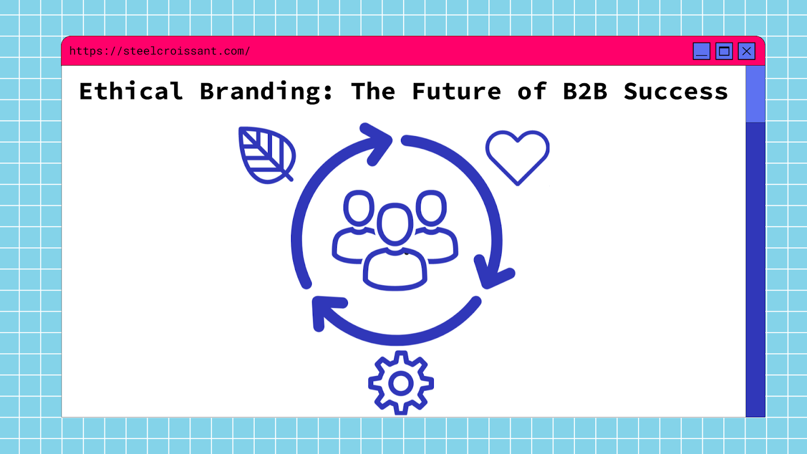 Ethical Branding in B2B: Navigating the Path to Trust and ...
