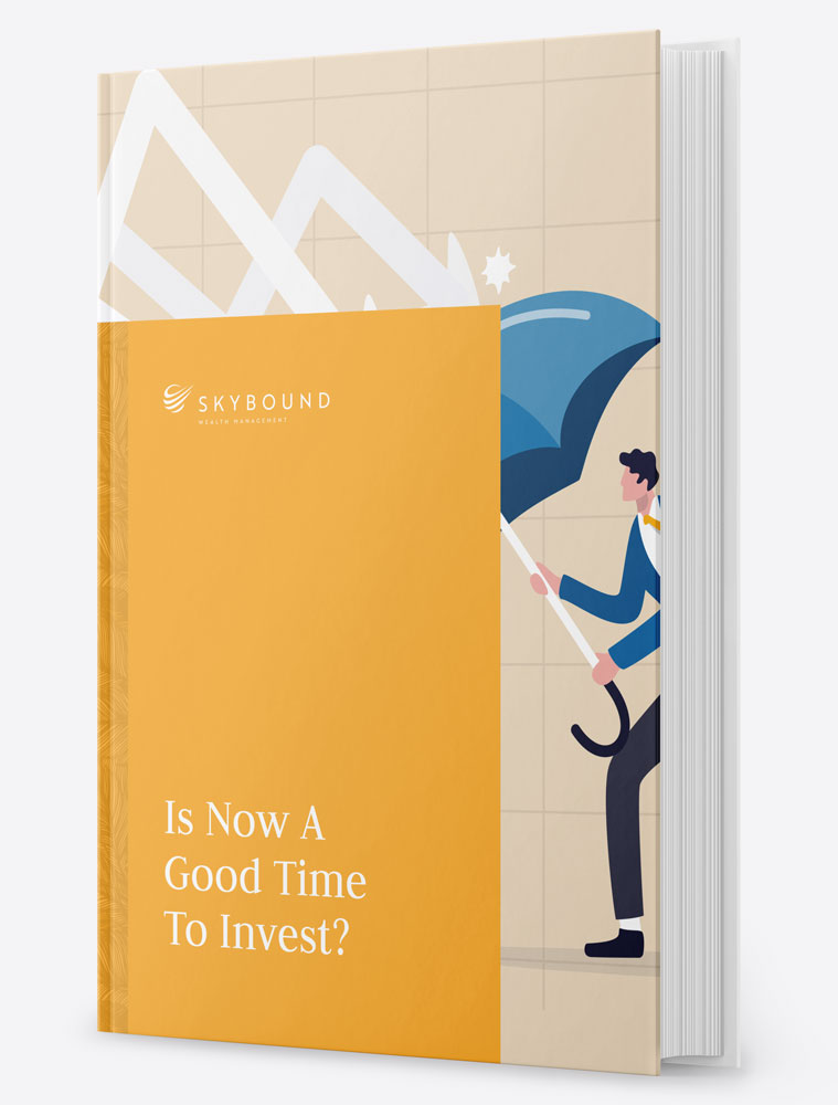 Skybound Wealth Management | Is Now A Good Time To Invest?