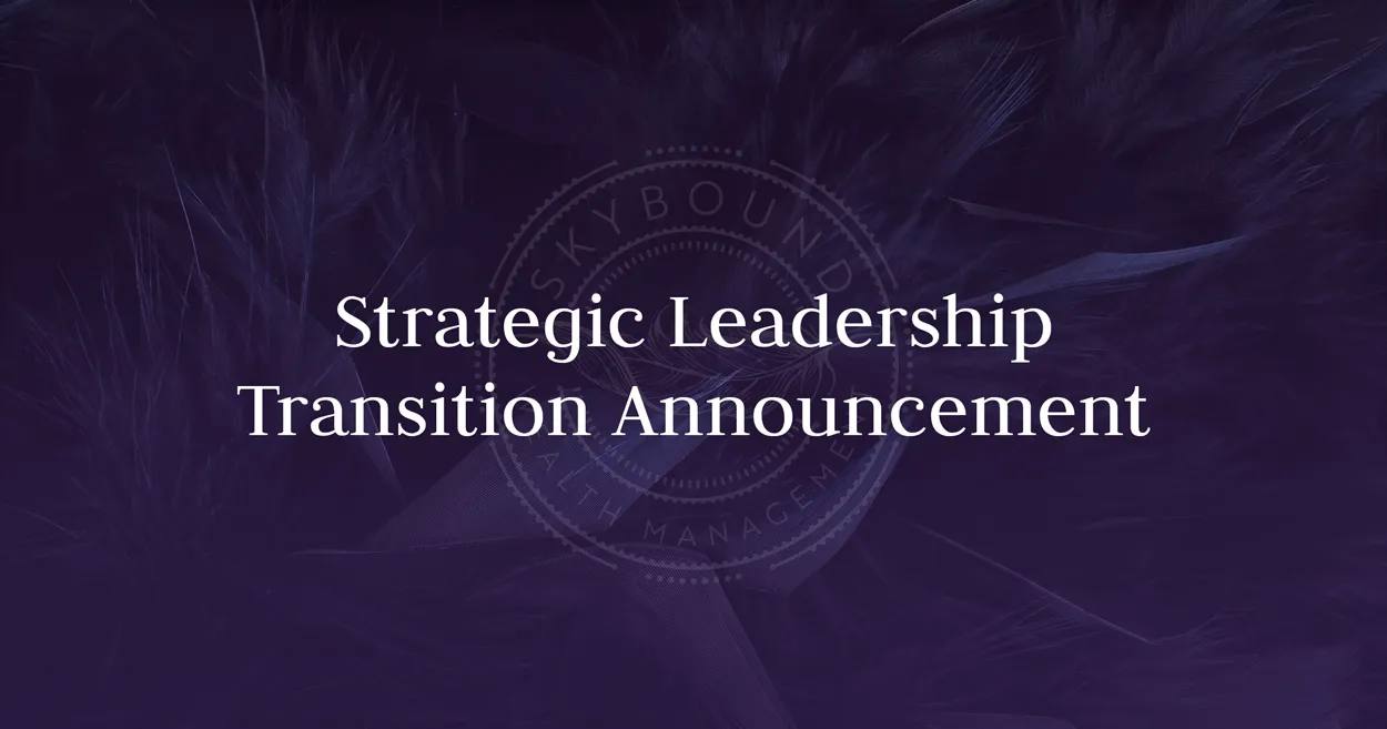 Skybound Wealth Management | Skybound Wealth Management Announces ...