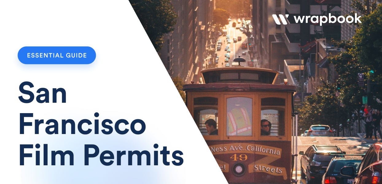 Essential Guide: San Francisco Film Permits | Wrapbook