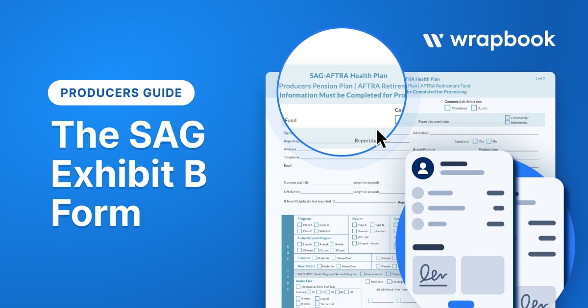 Producer’s Guide: The SAG-AFTRA Exhibit B Form | Wrapbook