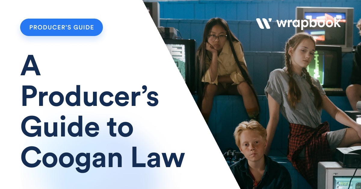 A Producer's Guide to Coogan Law | Wrapbook