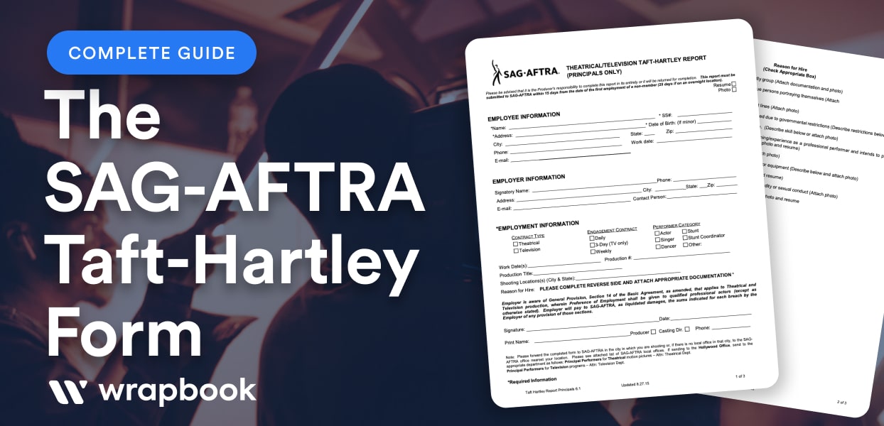 The Complete Guide to the SAG-AFTRA Taft Hartley Form | Wrapbook