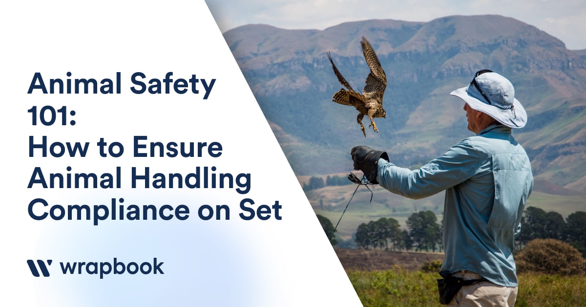 How to Ensure Animal Safety & Animal Handling Compliance On Set | Wrapbook