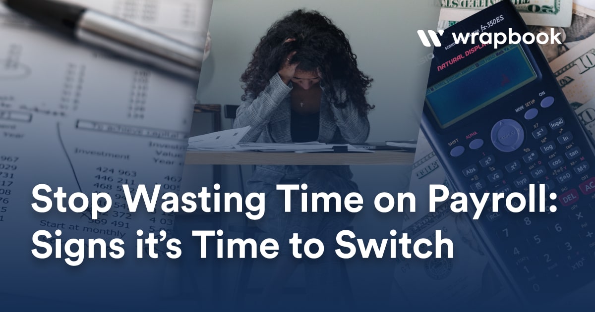 Stop Wasting Time on Payroll: Signs It’s Time to Find a New Payroll ...