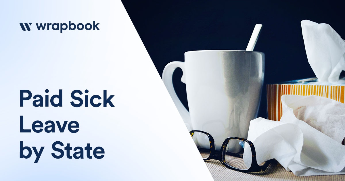 Paid Sick Leave Requirements By State | Wrapbook