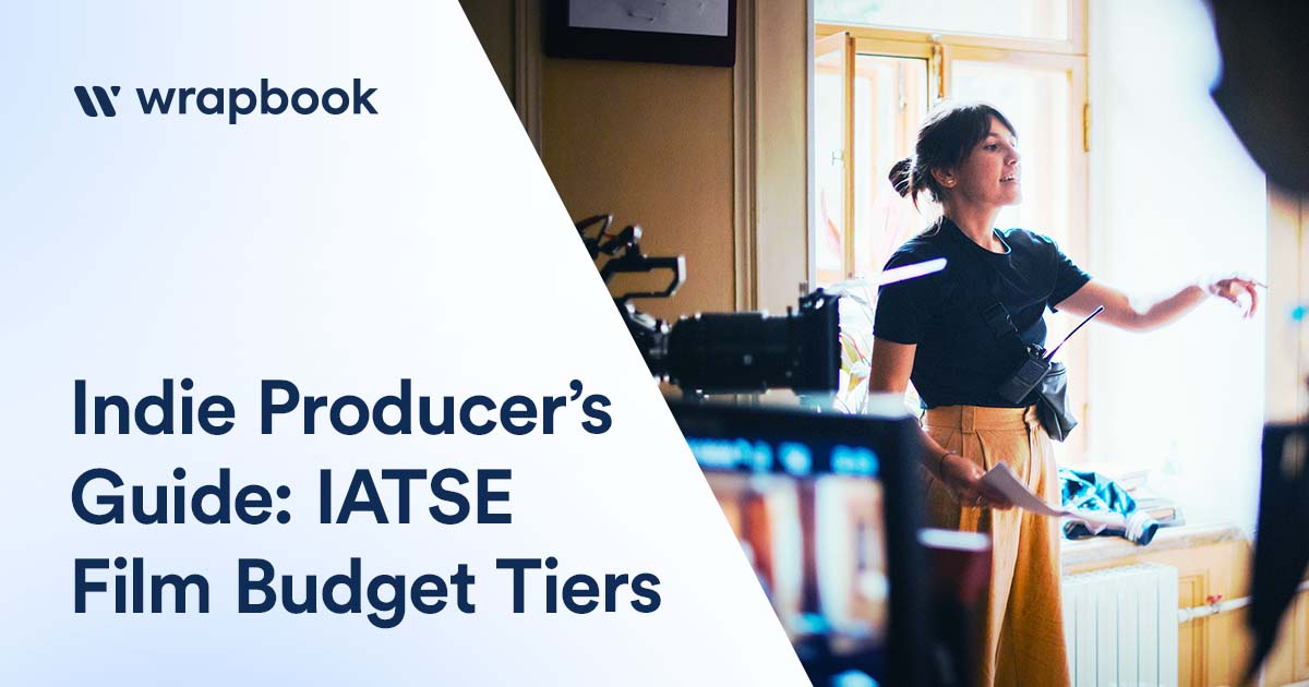 Indie Producer’s Guide: IATSE Film Budget Tiers | Wrapbook
