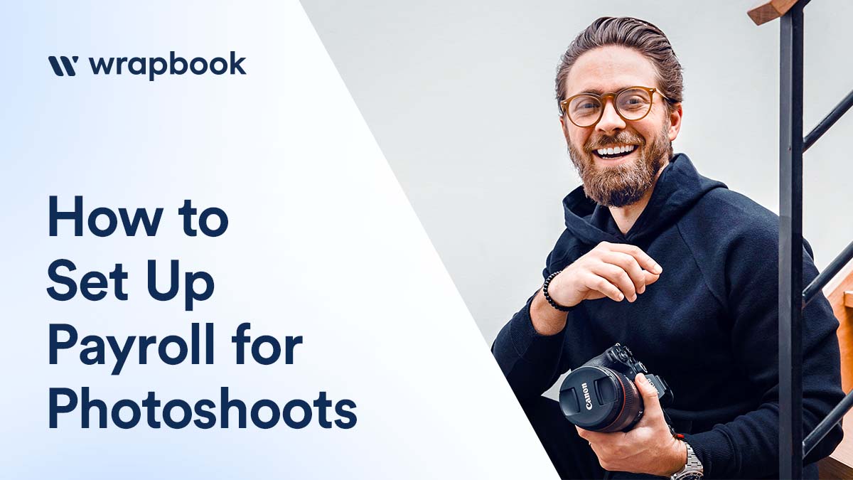 How to Set Up Payroll for Photoshoots w/ Wrapbook | Wrapbook