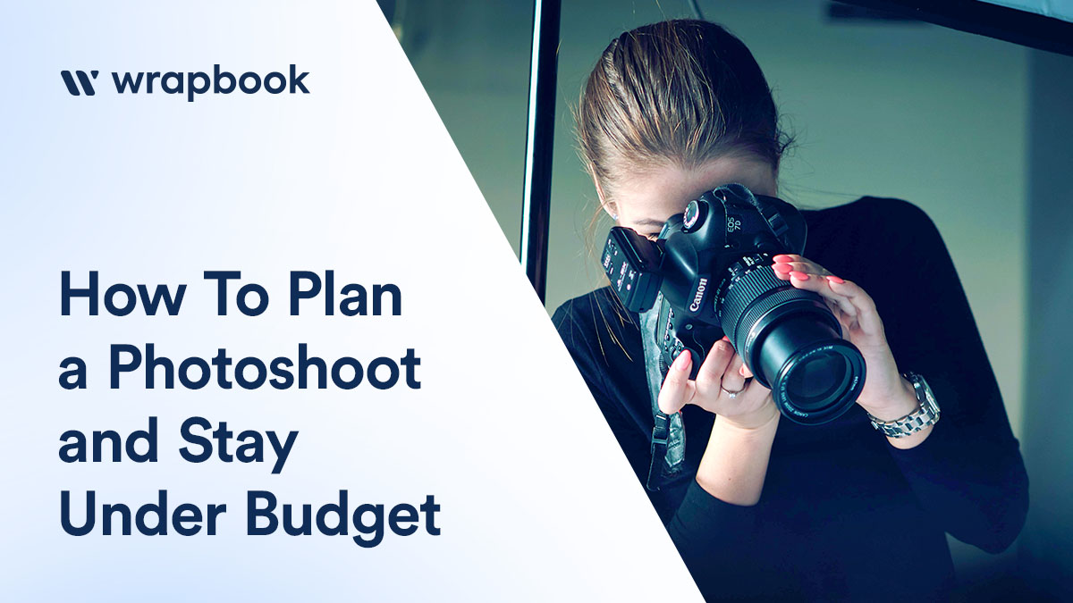 How to Plan a Photoshoot & Stay Under Budget | Wrapbook