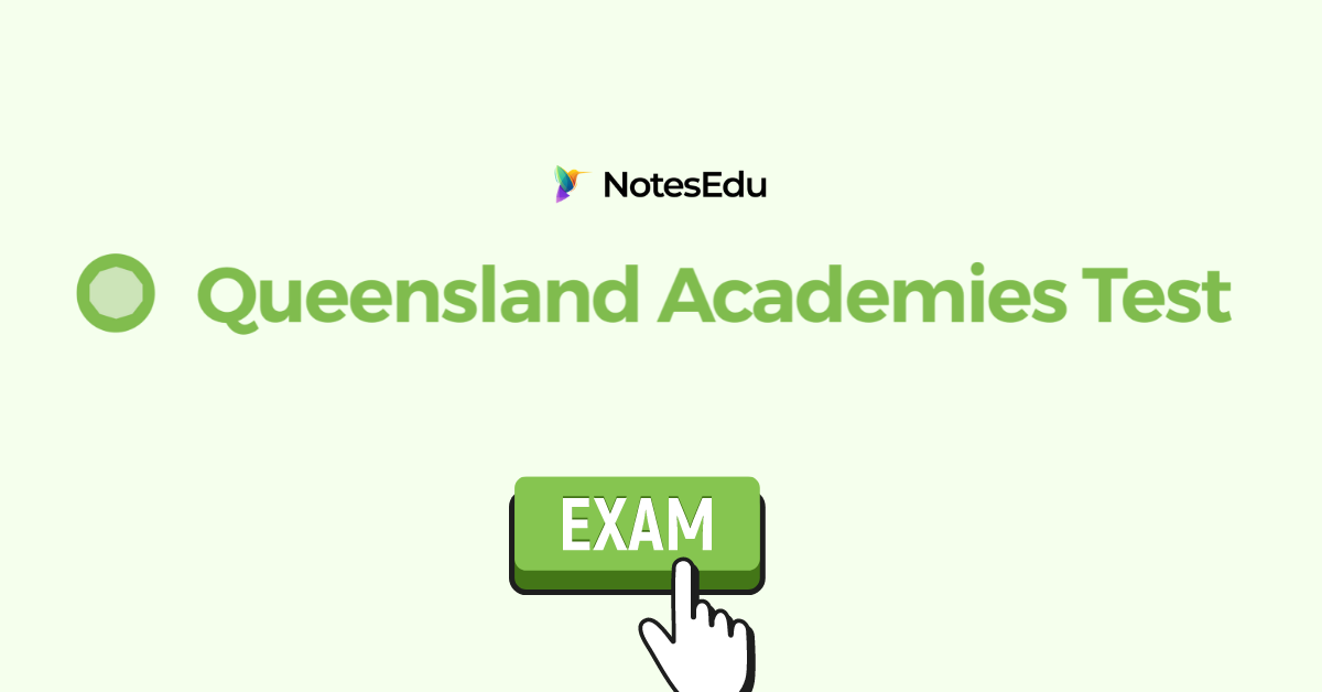 Queensland Academies Practice Tests – NotesEdu