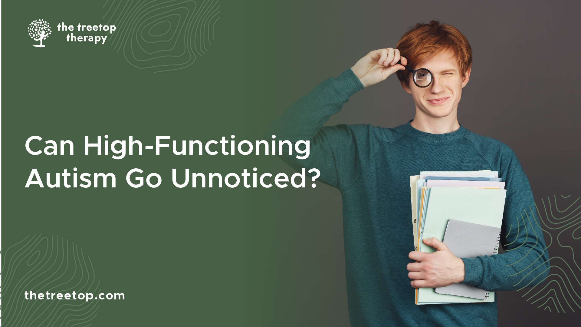 High-Functioning Autism: Causes, Symptoms, and Treatment