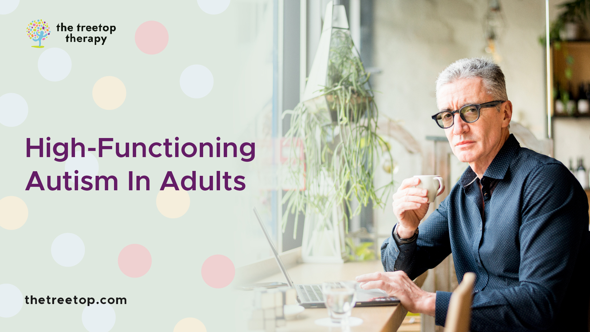 High-Functioning Autism: Causes, Symptoms, and Treatment