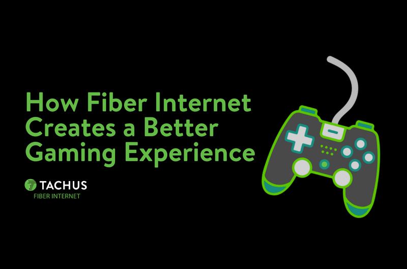 Tachus Blog | How Fiber Internet Creates a Better Gaming Experience