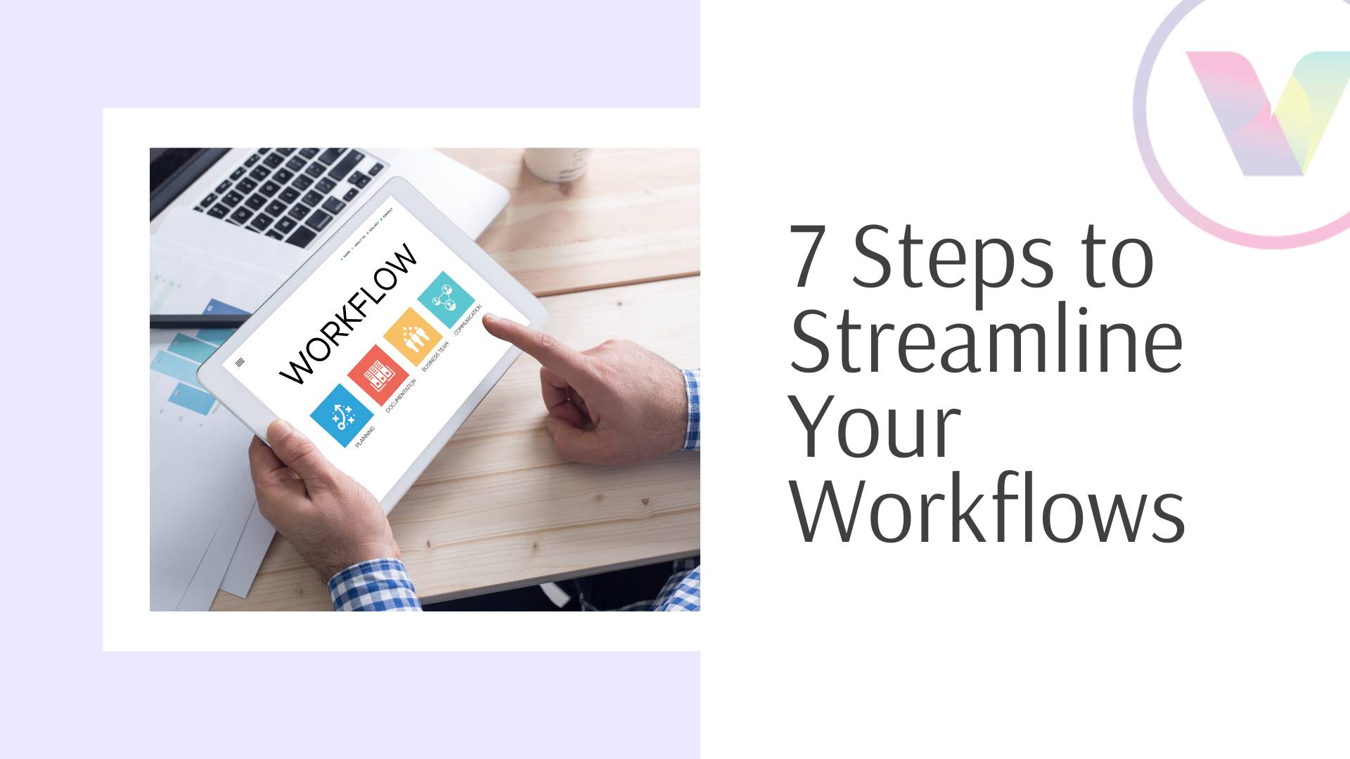 7 Steps to Streamline Your Workflows | Vsimple Blog