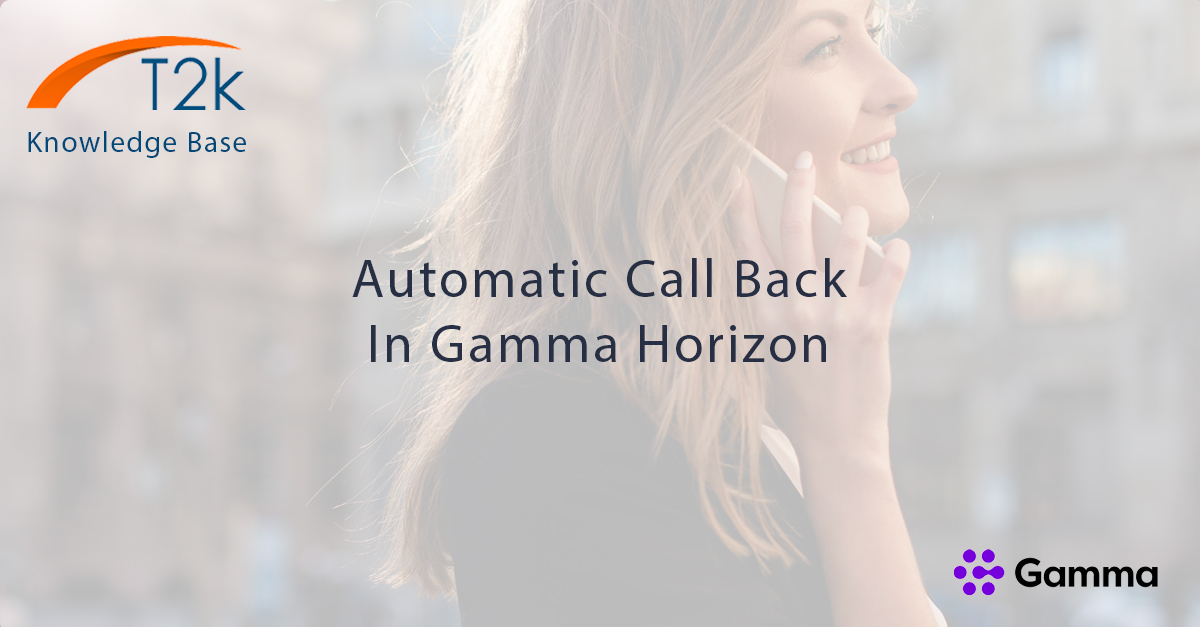 How To Use Automatic Call Back In Gamma Horizon