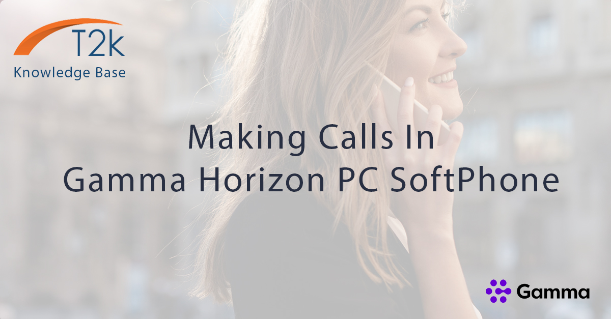 How To Make Calls Using The Gamma Horizon PC Softphone