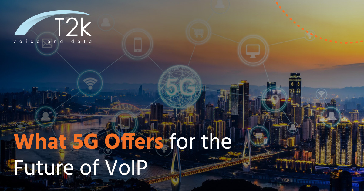 What 5G Offers for the Future of VoIP
