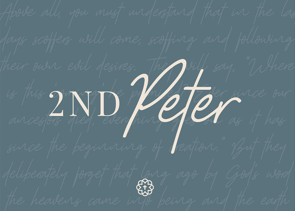 2nd Peter: Episode 1 - 2 Peter | Sharing Bread