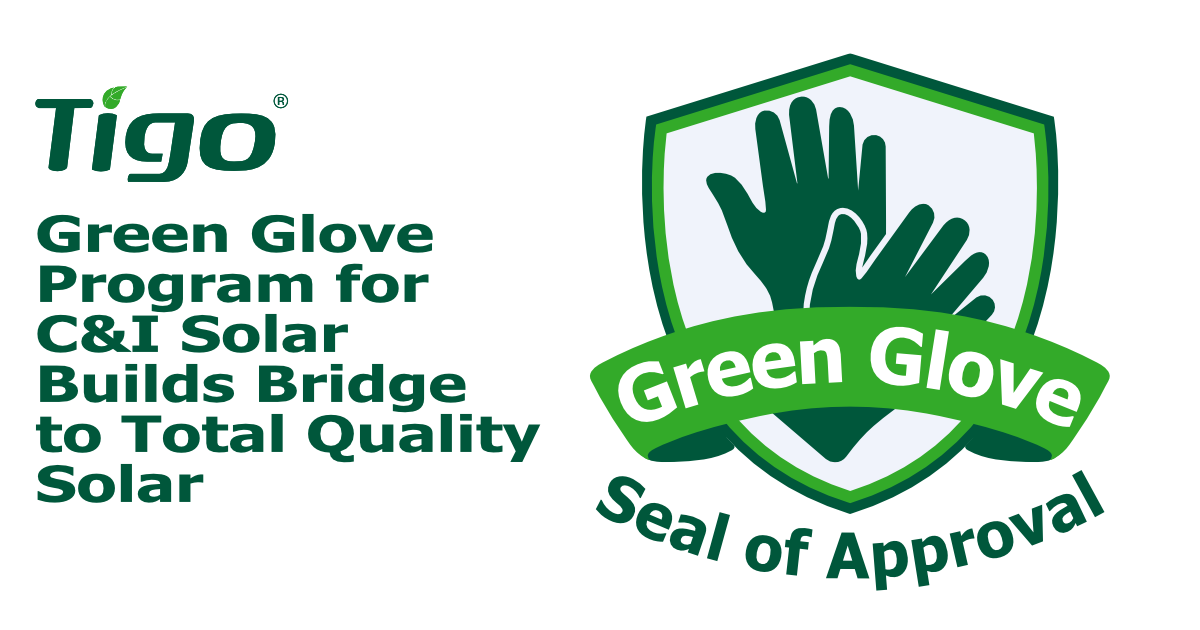 Tigo Energy Green Glove Program for C&I Solar Builds Bridge to Total ...