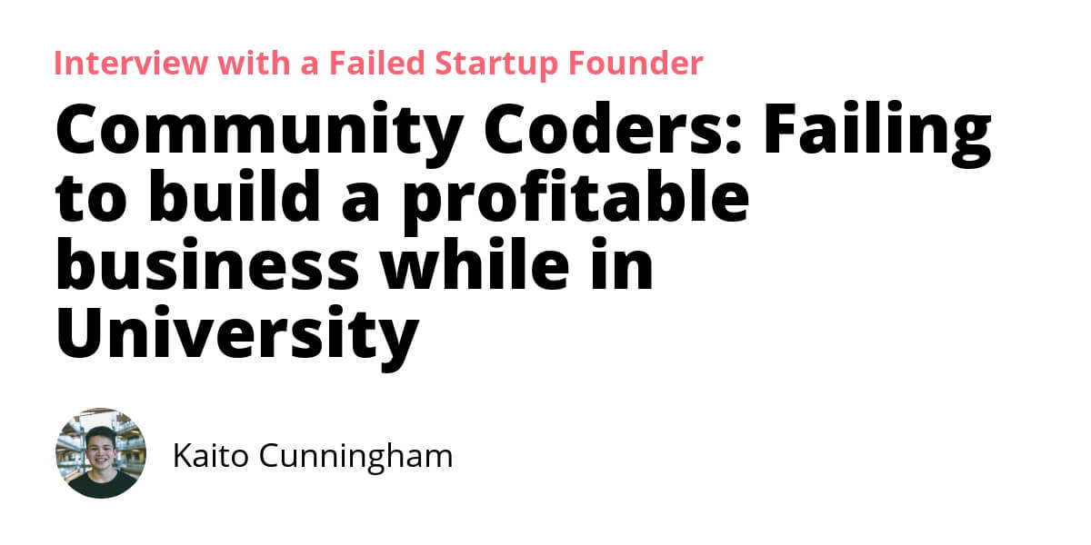 Failing to build a profitable business while in University