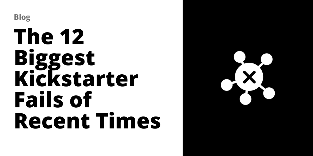The 12 Biggest Kickstarter Fails of Recent Times