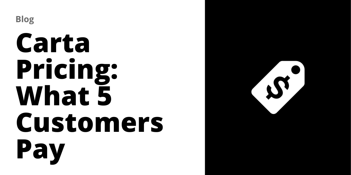 Carta Pricing: What 5 Customers Pay