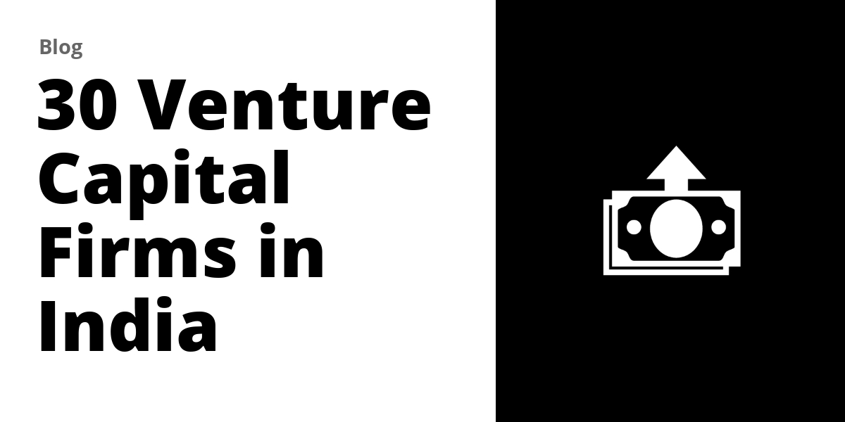Top 30 Venture Capital Firms in India in 2024
