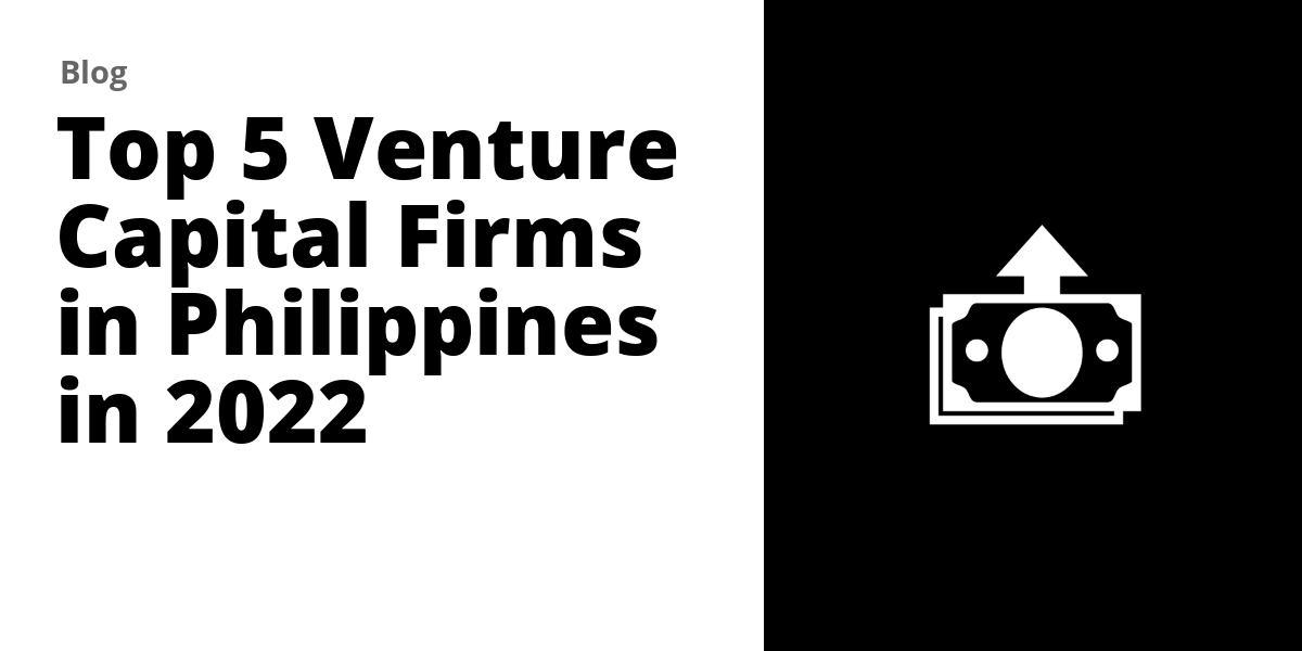 Top 5 Venture Capital Firms in Philippines in 2024