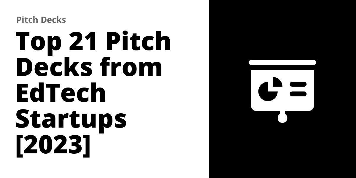 Top 21 Pitch Decks from EdTech Startups (2024)