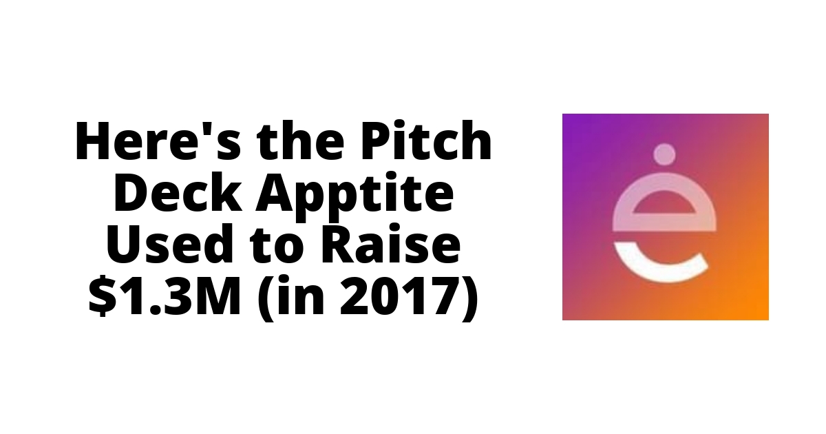 The Pitch Deck Apptite Used to Raise $1.3M