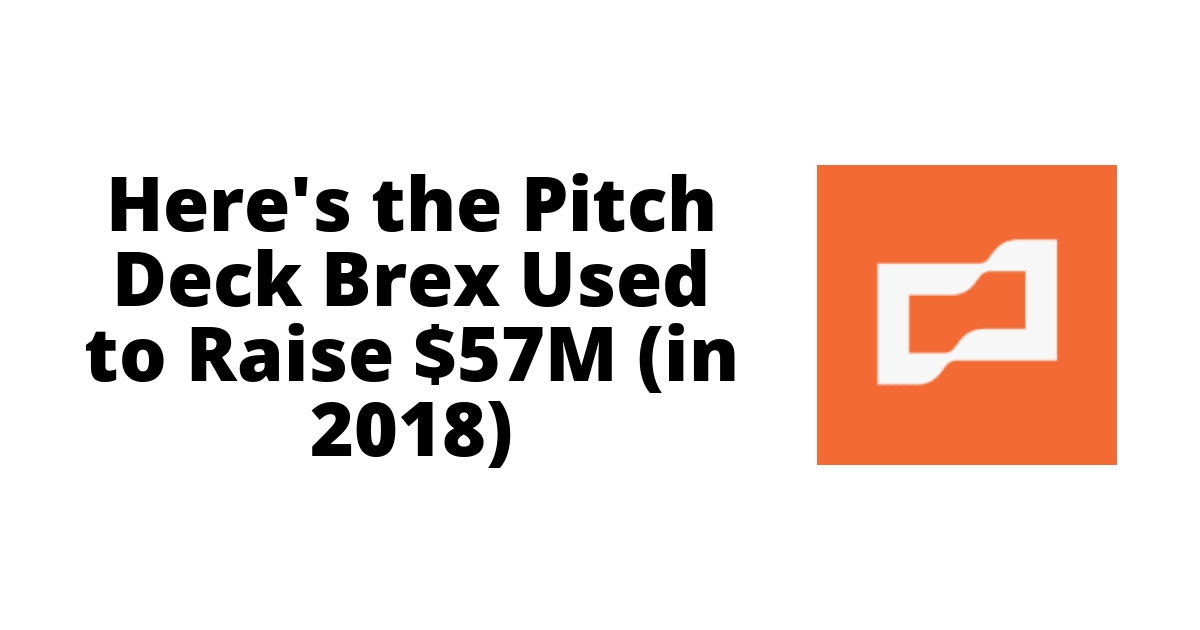 The Pitch Deck Brex Used to Raise $57M