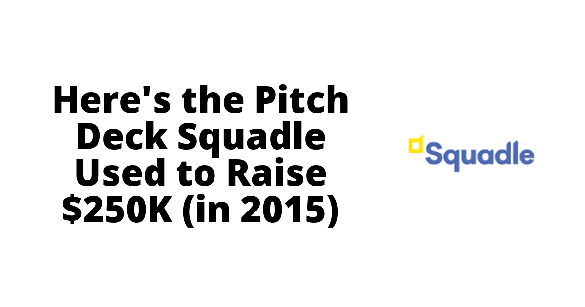 The Pitch Deck Squadle Used to Raise $250K