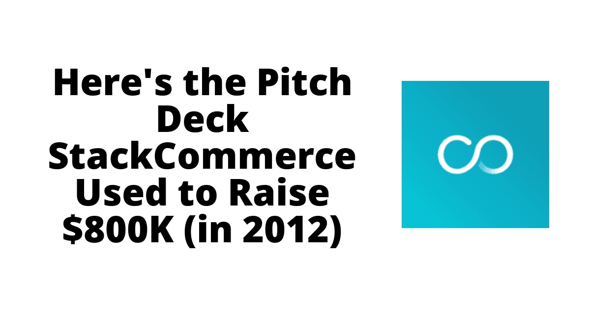 The Pitch Deck StackCommerce Used to Raise $800K