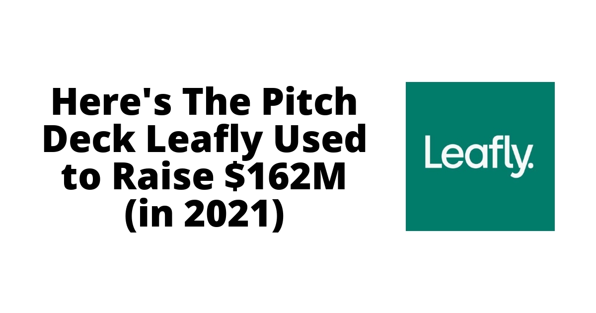 The Pitch Deck Leafly Used to Raise $162M
